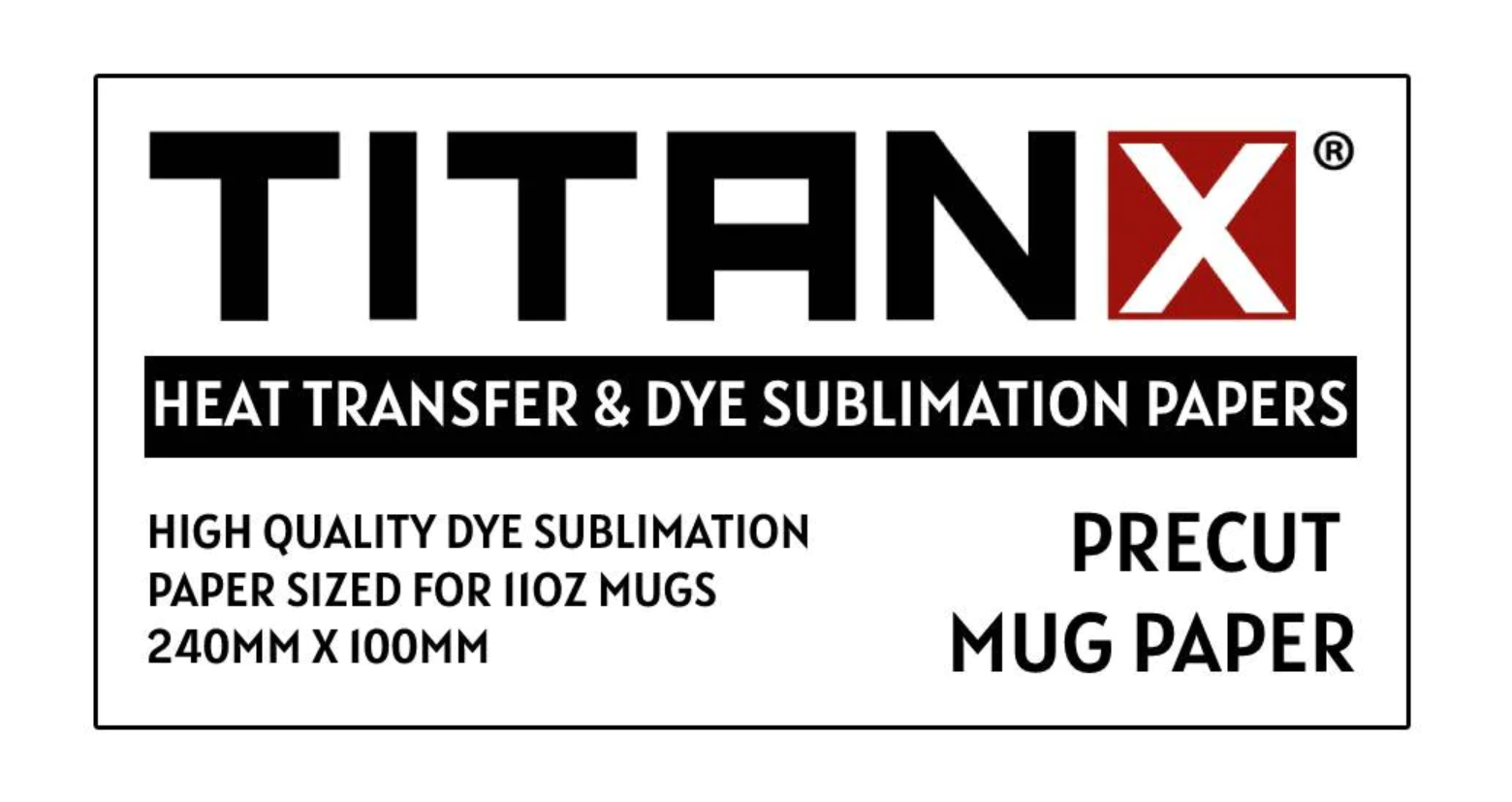 Titan X Mug Pre-Cut Sublimation paper - 200 Sheets - 11oz Mug